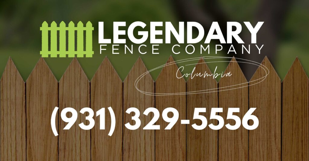 Wood Fence Installation in Columbia, TN | Legendary Fence Company